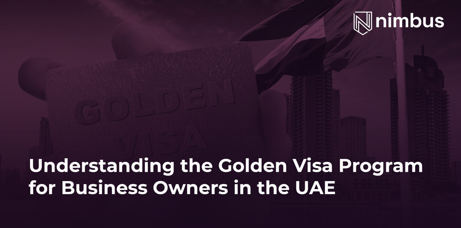 Understanding the Golden Visa Program for Business Owners in the UAE ...