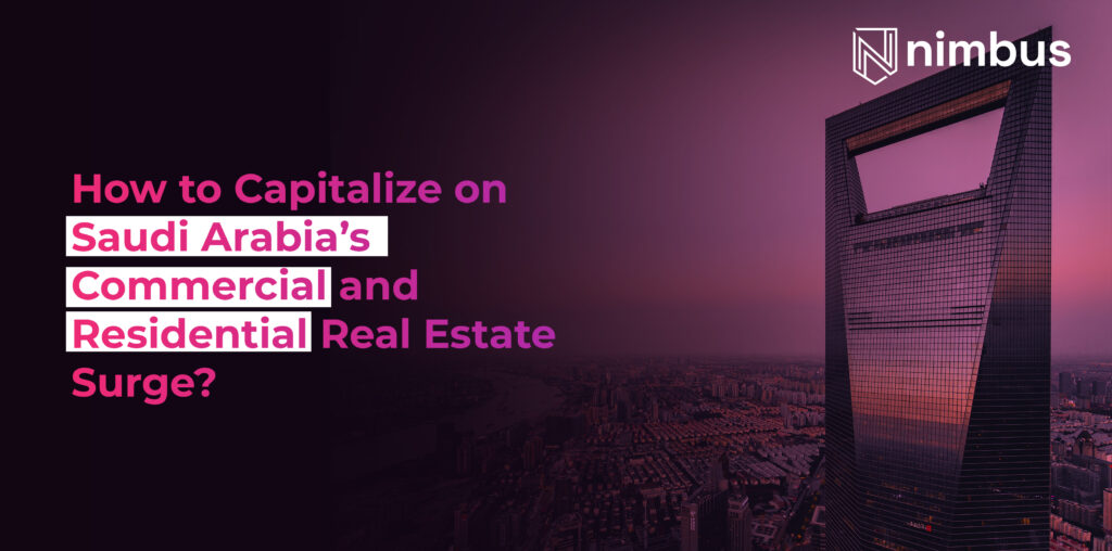 How to Capitalize on Saudi Arabia’s Commercial and Residential Real ...