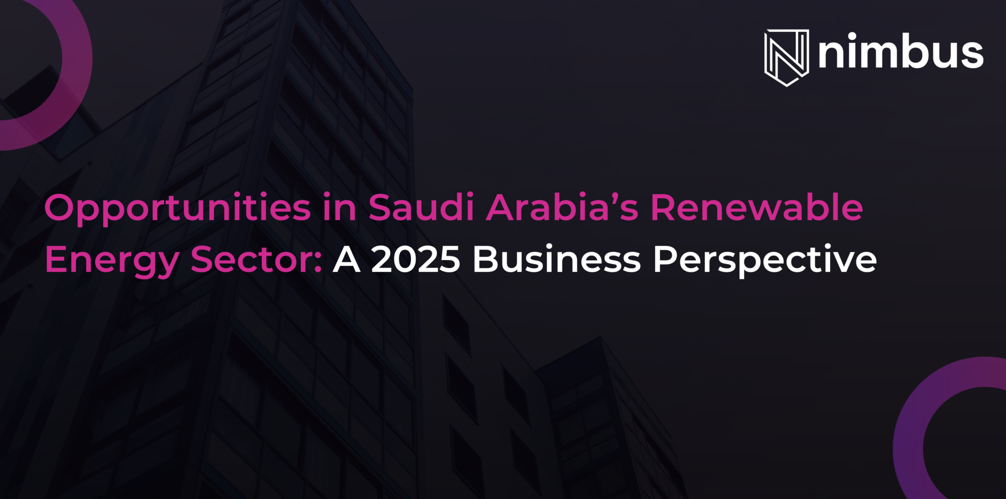 Opportunities in Saudi Arabia’s Renewable Energy Sector: A 2025 ...