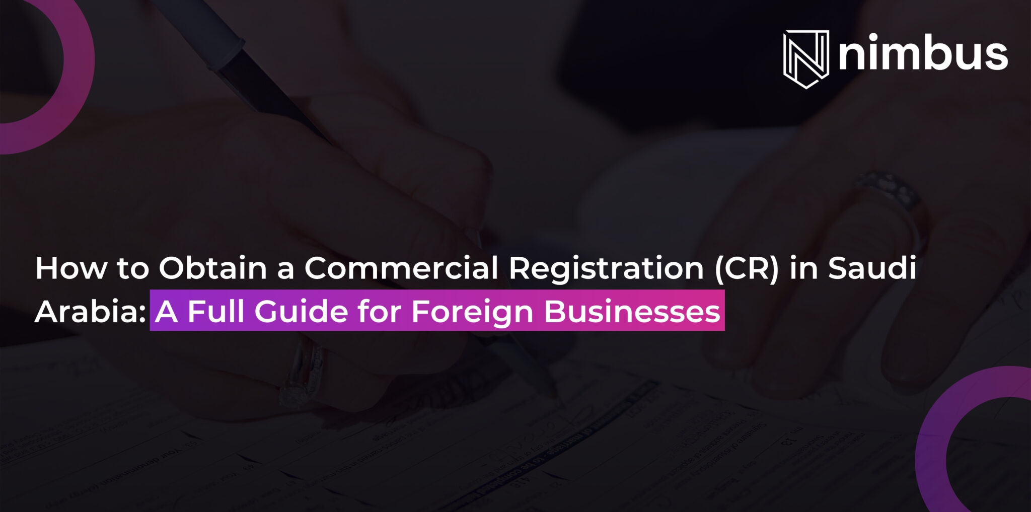 How to Obtain a Commercial Registration (CR) in Saudi Arabia: A Full ...