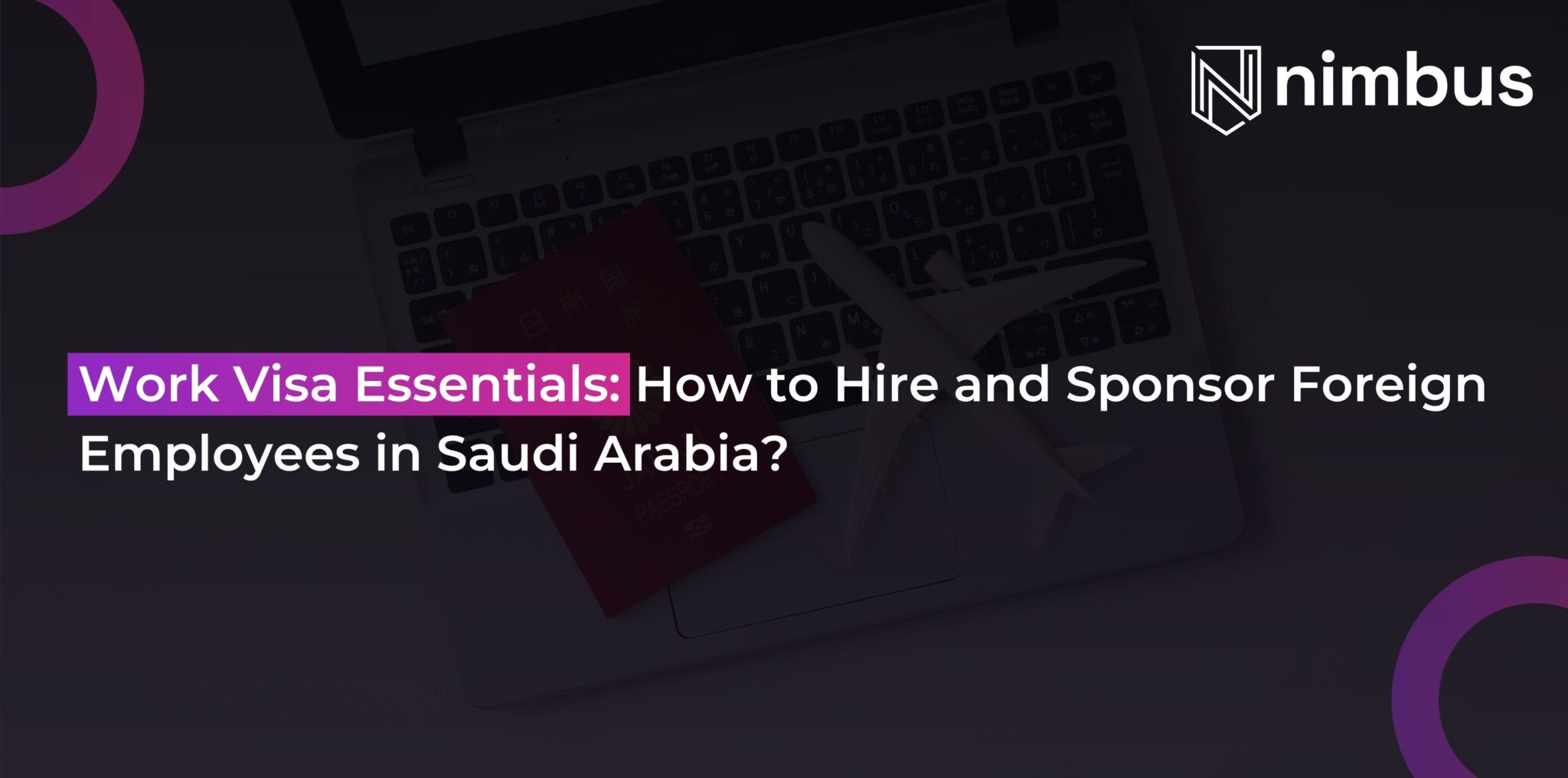 Saudi Arabia Work Visa Guide 2025: Hiring & Sponsorship
